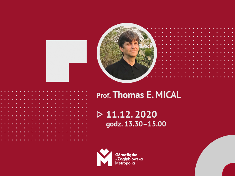 [ONLINE] Open lecture by Prof. Thomas E. Mical | Uniwersytet Śląski w ...